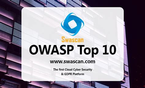 OWASP Top Which Are The Main Threats Swascan