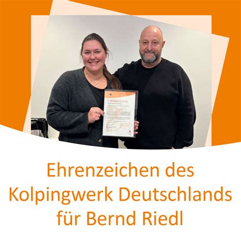 Ehrenzeichen Des Kolpingwerk Deutschlands Für Bernd Riedl Kolpingwerk Diözesanverband Bamberg