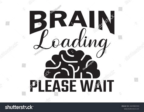 Brain Loading Vector Print Brain Loading Stock Vector Royalty Free 2247893743 Shutterstock