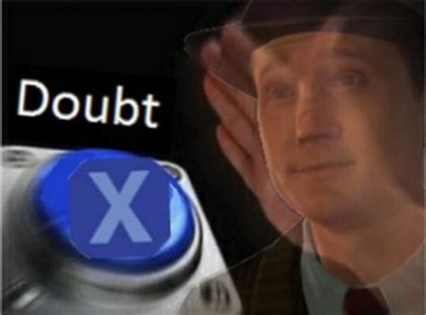 Smashdatmfdoubt La Noire Doubt Press X To Doubt Know Your Meme