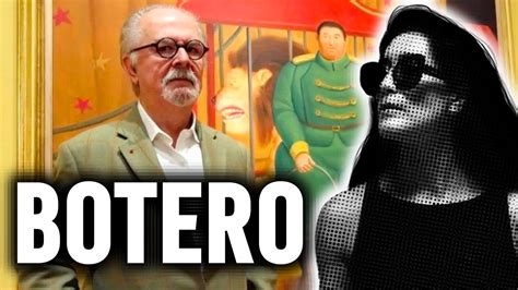 Botero Youtube