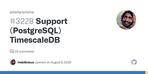 Support Postgresql Timescaledb · Issue 3228 · Prismaprisma · Github