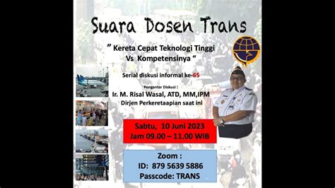 Suara Dosen Trans Diskusi Ke 65 Kereta Api Cepat Irmrisal