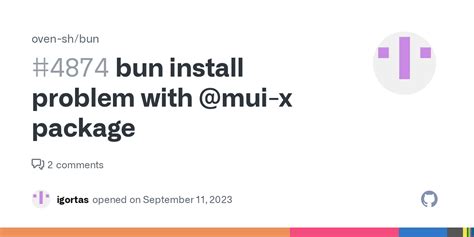 Bun Install Problem With Mui X Package Issue 4874 Oven Sh Bun GitHub