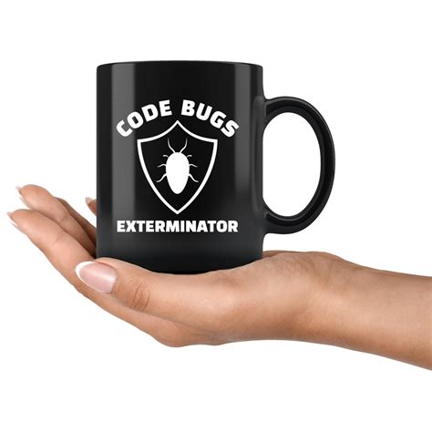 Code Bugs Exterminator Funny Mug For Programmers