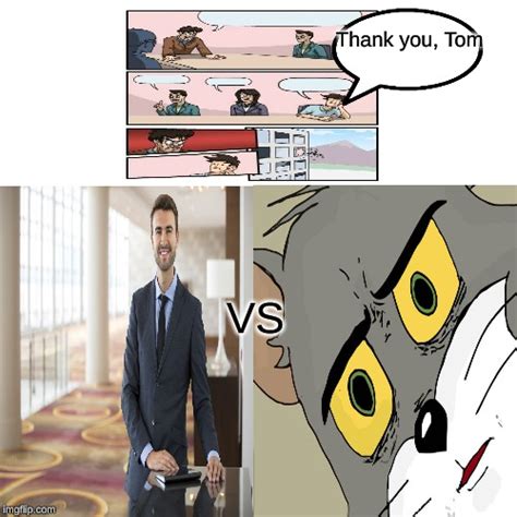 Unsettled Tom Meme Imgflip