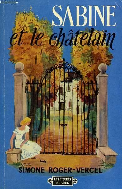 Sabine Et Le Chatelain Von Roger Vercel Simone Bon Couverture Souple 1954 Le Livre