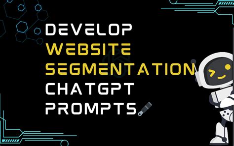 🖋develop website segmentation chatgpt prompts pro ai prompt