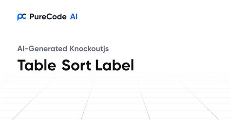 build great knockoutjs table sort label components faster using ai tools
