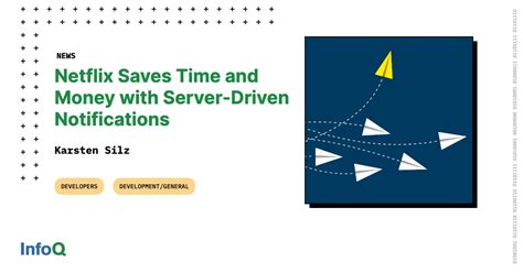 Qcon London Netflix Saves Time And Money With Server Driven Notifications Infoq
