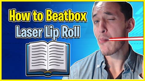 Laser Lip Roll Tutorial How To Beatbox Youtube
