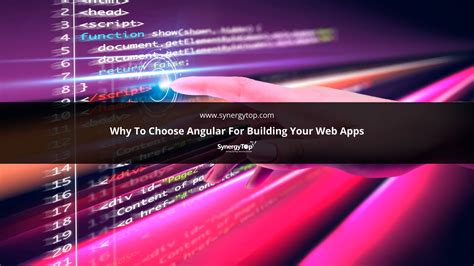 synergytop why to choose angular for build your web apps