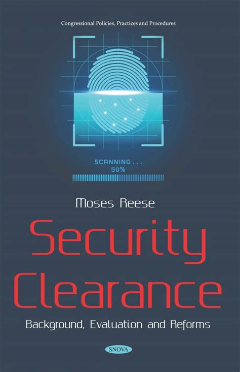 Security Clearance Background Evaluation And Reforms Nova Science Publishers
