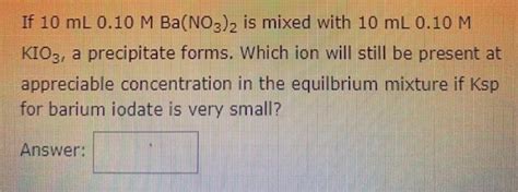 solved if 10 ml0 10mba no3 2 is mixed with 10 ml0 10m kio3
