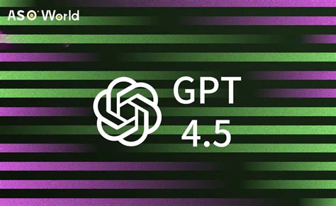 Unveiling Gpt 45 The Next Generation Language Model Asoworld Aso