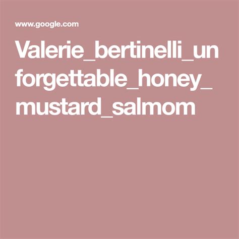 Valerie Bertinellis Recipe For An Unforgettable Honey Mustard Salmon