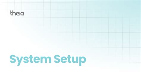 System Setup Theia Apollo V2024 Theia Docs