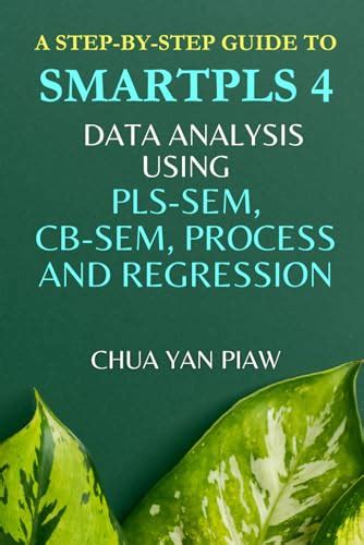 A Step By Step Guide To Smartpls 4 Data Analysis Using Pls Sem Cb Sem