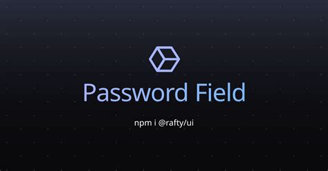 Password Field Raftyui Docs