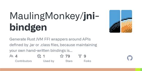 GitHub MaulingMonkey Jni Bindgen Generate Rust JVM FFI Wrappers Around APIs Defined By Jar