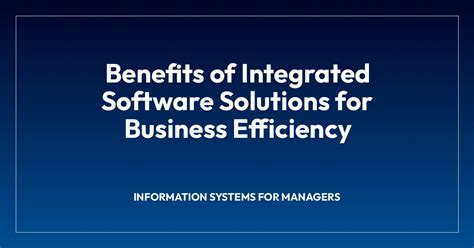 Benefits Of Integrated Software Solutions For Business Efficiency • Slm