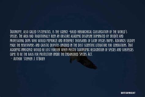 Top 11 Systematics Vs Taxonomy Quotes And Sayings