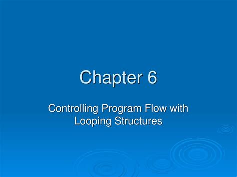controlling program flow with looping structures ppt download