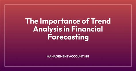 The Importance Of Trend Analysis In Financial Forecasting • Bcom Institute