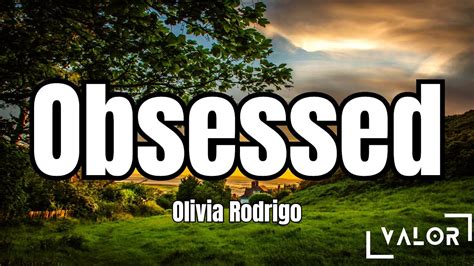 Olivia Rodrigo Obsessed Lyrics Youtube Olivia Rodrigo Obsessed Lyrics Youtube