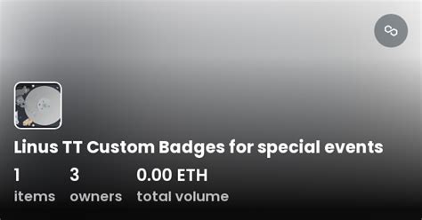 Linus Tt Custom Badges For Special Events Collection Opensea