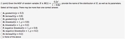Solved 02e 1 Point Given The Mgf Of Random Variable X Is