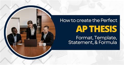 How To Create The Perfect Ap Thesis Ap Lit Ap Euro Ap Lang