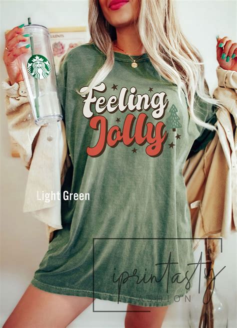 Feelling Jolly Christmas T Shirt Holiday T Shirt Cute Chri Inspire Uplift