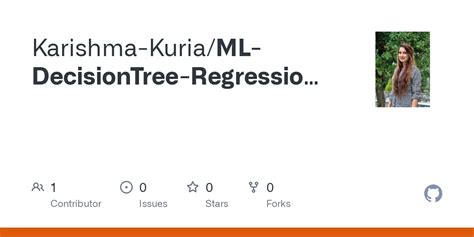 Github Karishma Kuriaml Decisiontree Regression Classification
