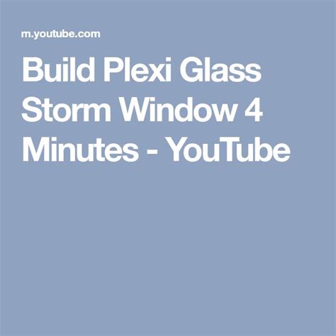 Build Plexi Glass Storm Window 4 Minutes Youtube Plexiglass Storm Window Cleaner