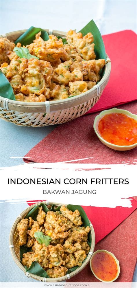 Indonesian Corn Fritters Bakwan Jagung Asian Inspirations Recipe