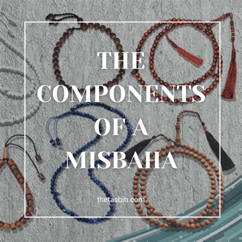 The Fundamental Components Of A Misbaha Thetasbih