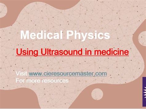 Medical Physics A2 Physics 9702 Teaching Resources