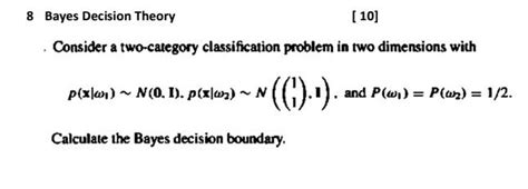 Solved Consider A Two Category Classification Problem In Two