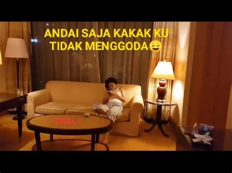 Andai Saja Kakak Ku Tidak Menggoda Ku Youtube