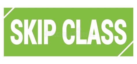 Skip Class Text Written On Green Stamp Sign Stock Illustration