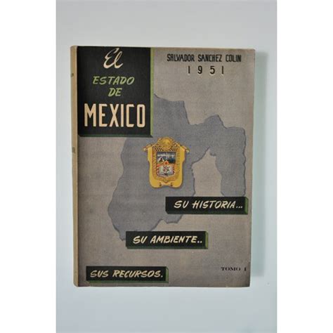Estado De México Su Historia Su Ambientesus Recursos Estados De