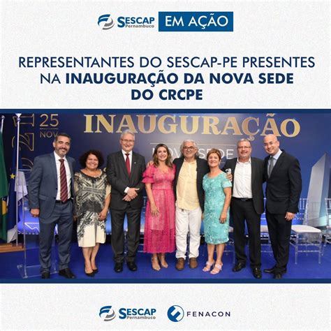Sescap Pe Participa De Inauguração Da Nova Sede Do Crcpe Sistema Fenacon