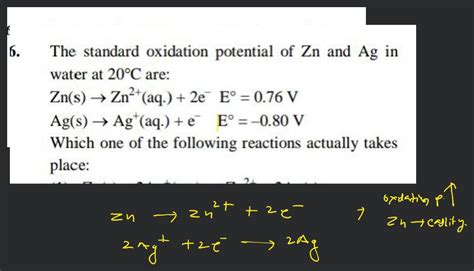 The Standard Oxidation Potential Of Zn And Ag In Water At 20∘c Are Zn S