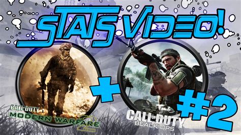 Call Of Duty Stats Mw2 And Black Ops 1 Youtube