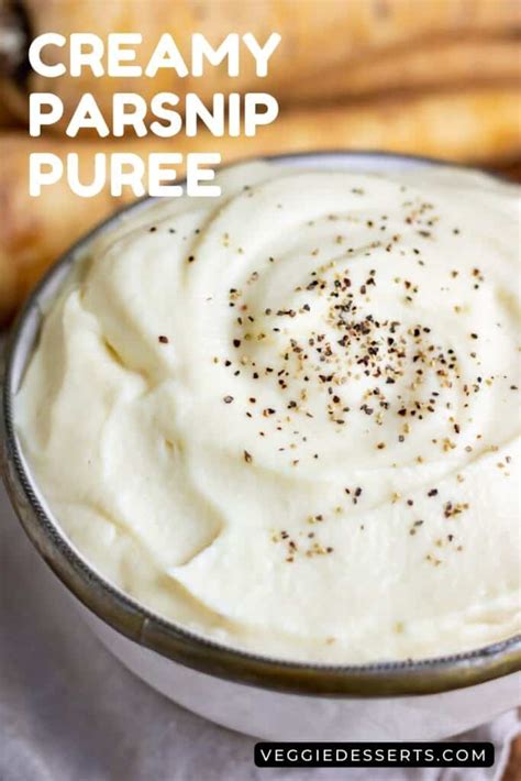 Parsnip Puree Veggie Desserts Parsnip Puree Veggie Desserts