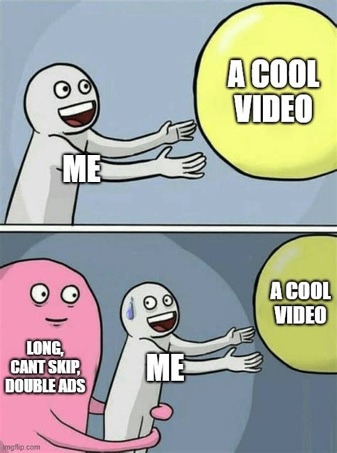 Youtube Be Like Imgflip