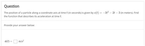 Solved Question The Position Of A Particle Along A Chegg