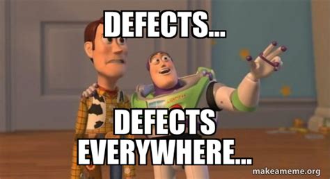 Defects Defects Everywhere Buzz And Woody Toy Story Meme Meme