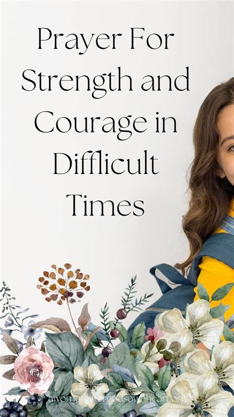 Prayer For Strength And Courage In Difficult Times Verses About
